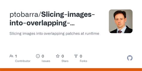 Github Ptobarraslicing Images Into Overlapping Patches At Runtime