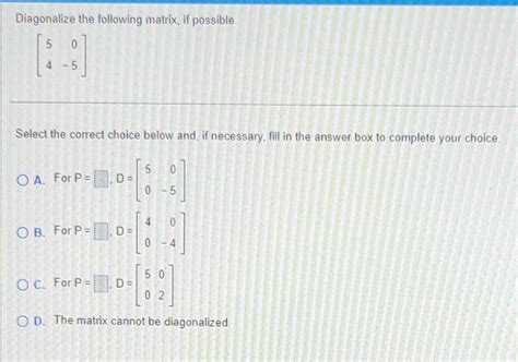 solved diagonalize the following matrix if possible
