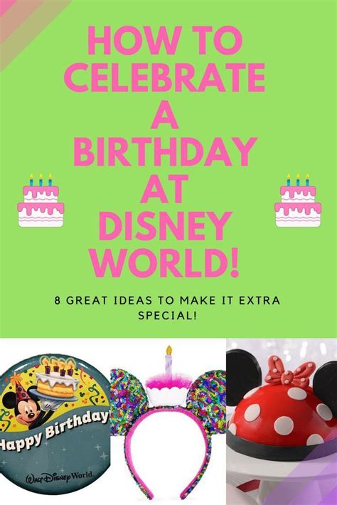 How To Celebrate A Birthday At Disney World Mickey Chatter Disney World Geburtstag Feiern