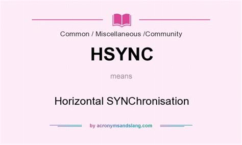 What Does Hsync Mean Definition Of Hsync Hsync Stands For Horizontal Synchronisation By