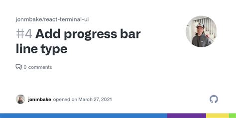 Add Progress Bar Line Type · Issue 4 · Jonmbake React Terminal Ui · Github