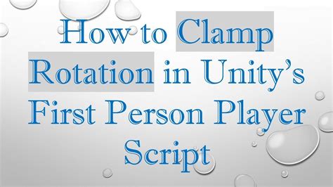 How To Clamp Rotation In Unitys First Person Player Script Youtube