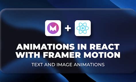 Add Animations And Transitions With Framer Motion In React By Mickiexpert Fiverr