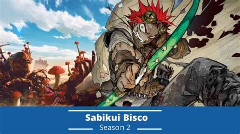 Sabikui Bisco Season 2 Kapan Rilis Berikut Info Resminya Plot Dan
