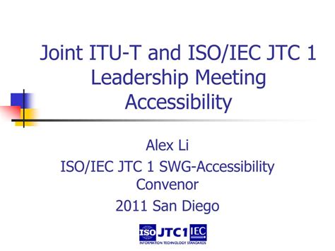 ppt joint itu t and iso iec jtc 1 leadership meeting accessibility
