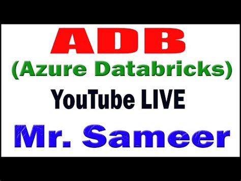 ADB Azure Databricks Tutorials By Mr Sameer Sir YouTube