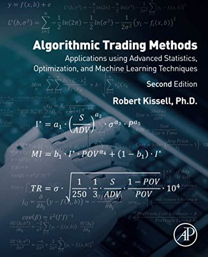 Algorithmic Trading Methods Applications Using Advanced Statistics Optimization