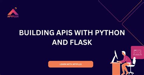 Apyflux Building Apis With Python And Flask A Beginners Guide