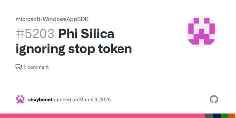 Phi Silica Ignoring Stop Token · Issue 5203 · Microsoftwindowsappsdk · Github