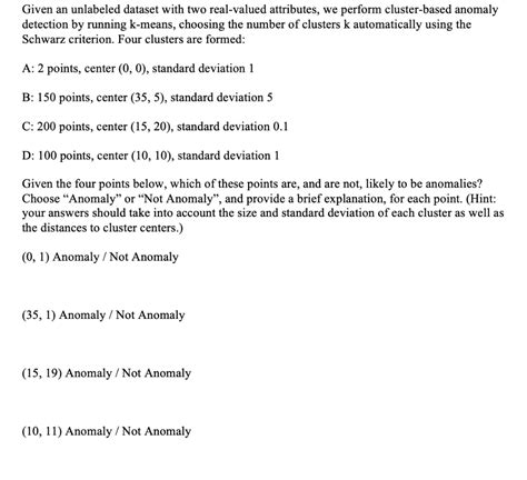Given An Unlabeled Dataset With Two Real Valued