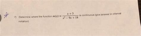Solved 7 Determine Where The Function M X X2−9x 18x 3 Is