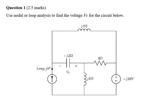 Solved Use Nodal Or Loop Analysis To Find The Voltage Vc For Chegg Com