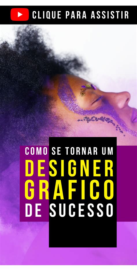 Designer Gráfico De Sucesso 5 Passos Para Se Tornar Um Designer Gráfico Grafico Design Gráfico