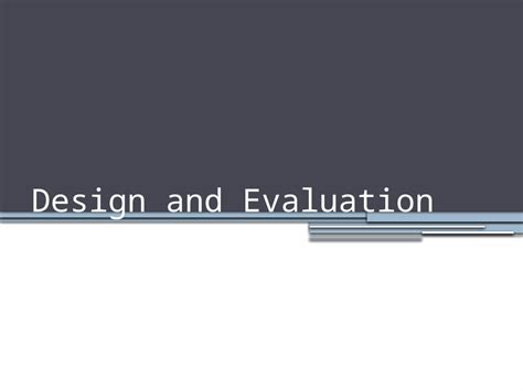 Pptx Design And Evaluation Overview Formal Evaluations Of Visualization Techniques Design