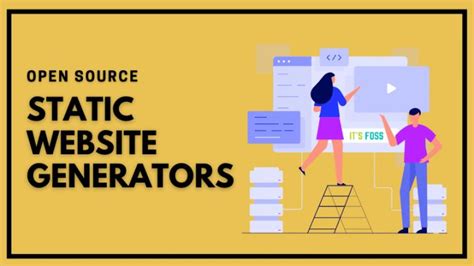 10 Open Source Static Site Generators To Create Fast And Resource