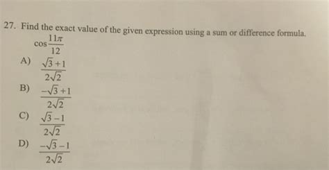 Solved Find The Exact Value Of The Given Expression Chegg Com