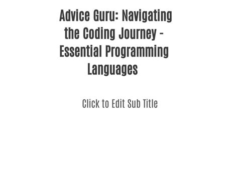 Ppt Advice Guru Navigating The Coding Journey Essential Programming Languages For Beginners