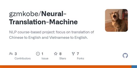 GitHub Gzmkobe Neural Translation Machine NLP Course Based Project Focus On Translation Of