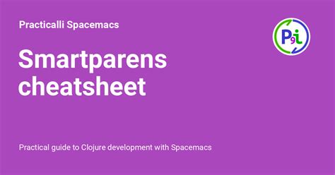 Smartparens Cheatsheet Practicalli Spacemacs
