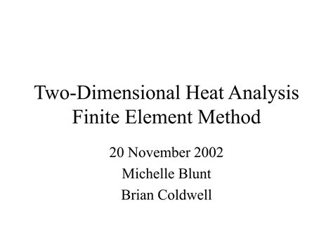 Heat Analysis Finite Element Method Two Dimensional Ppt Physics Science
