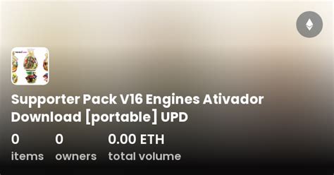 Supporter Pack V16 Engines Ativador Download Portable Upd Collection Opensea