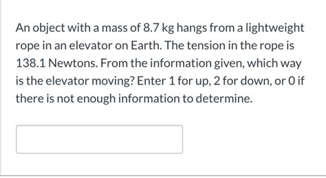 Solved An Object With A Mass Of 8 7 Kg Hangs From A Chegg Com