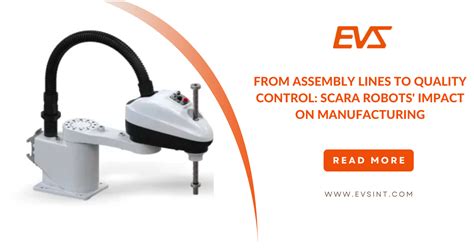 From Assembly Lines To Quality Control Scara Robots Impact On Manufacturing Evs Robot