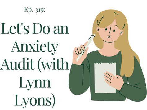 Lets Do An Anxiety Audit With Lynn Lyons Ep 319 Therapy