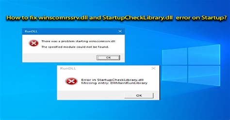Startupchecklibrarydll And Winscomrssrvdll Error On Windows Startup Solved Sufis Tech