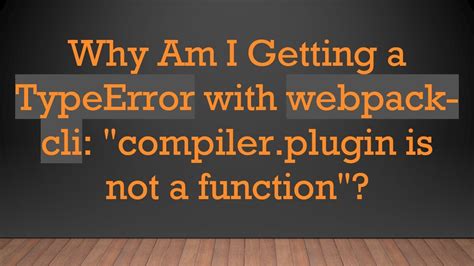 Why Am I Getting A Typeerror With Webpack Cli Compilerplugin Is Not