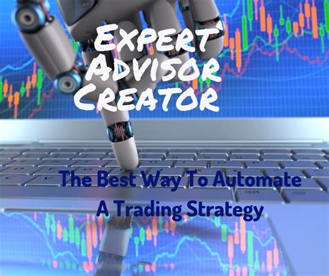 expert advisor creator automate your trading ea trading academy