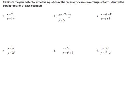 Solved Eliminate The Parameter To Write The Equation Of The Chegg
