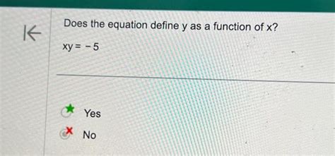 Solved Does The Equation Define Y As A Function Of X Xy Chegg Com