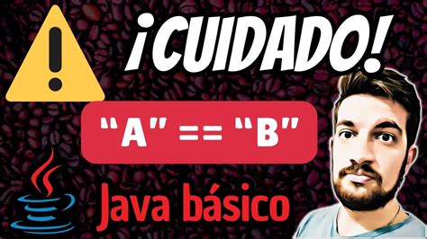 cuidado al comparar strings ⚠️ en java ☕ usá equals 😉 youtube