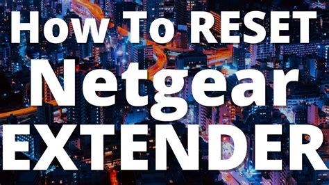 How To RESET Your Netgear EXTENDER YouTube