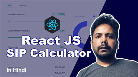 Create Sip Calculator In React Js React Tailwind Project Tutorial In Hindi Youtube