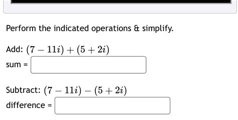 Solved Perform The Indicated Operations Simplify Add Chegg