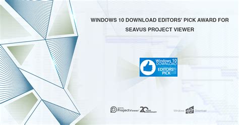 Editors Pick Award By Windows 10 Download For Seavus Project Viewer Seavus Project Viewer
