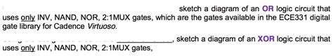 Solved Sketch A Diagram An Or Logic Uses Only Inv Nand