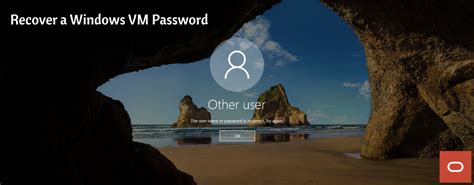 Recovering A Windows Server Vm Password On Oracle Cloud Infrastructure