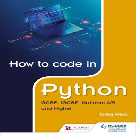 Greg Reid How To Code In Python GCSE IGCSE National 4 5 And Higher