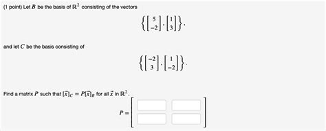 Solved Point Let B Be The Basis Of R Consisting Of The Chegg Com