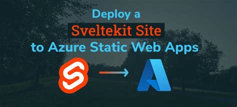 Deploy A Sveltekit Site To Azure Static Web Apps Henry Sanchez
