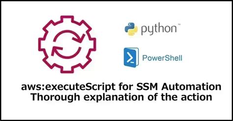 Thorough Explanation Of The Aws Executescript Action For Ssm Automation Moderniser Repo