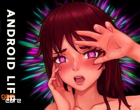 Android Life [v 0 4 5 0] Updated Game 2025 Anime Sexual Visual Novel Apk Game