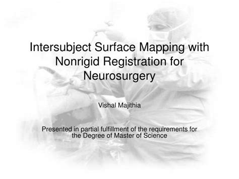 Ppt Intersubject Surface Mapping With Nonrigid Registration For Neurosurgery Powerpoint