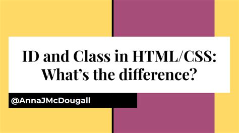Id And Class In Html Whats The Difference
