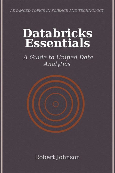 Databricks Essentials A Guide To Unified Data Analytics
