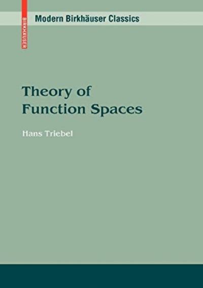 { Download } ~ Theory Of Function Spaces Modern Birkhäuser Classics