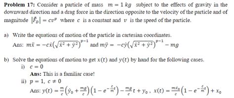 Solved Problem 17 Consider A Particle Of Mass M 1 Kg Chegg Com